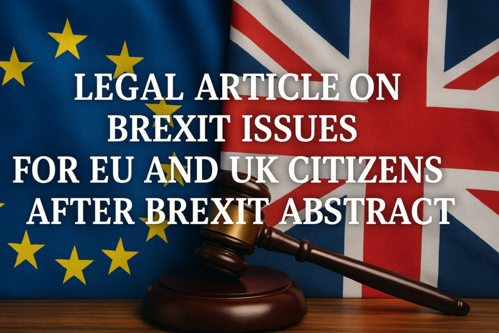 Legal Article on Legal Brexit Issues for EU and UK Citizens After ...
